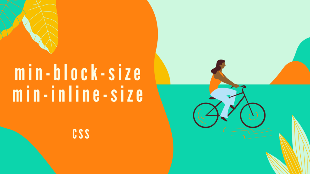 【CSS】min-block-size、min-inline-sizeプロパティで書字方向に応じてボックスの幅と高さの最小値を指定しよう! | HTML&CSS辞典